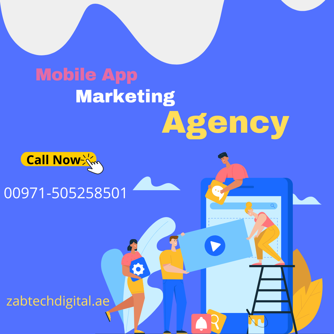 Mobile App Marketing Agency In Dubai | ZabTech IT Solutions
